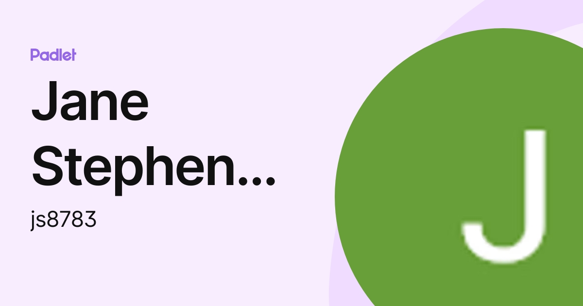 Jane Stephenson (js8783) profile | Padlet