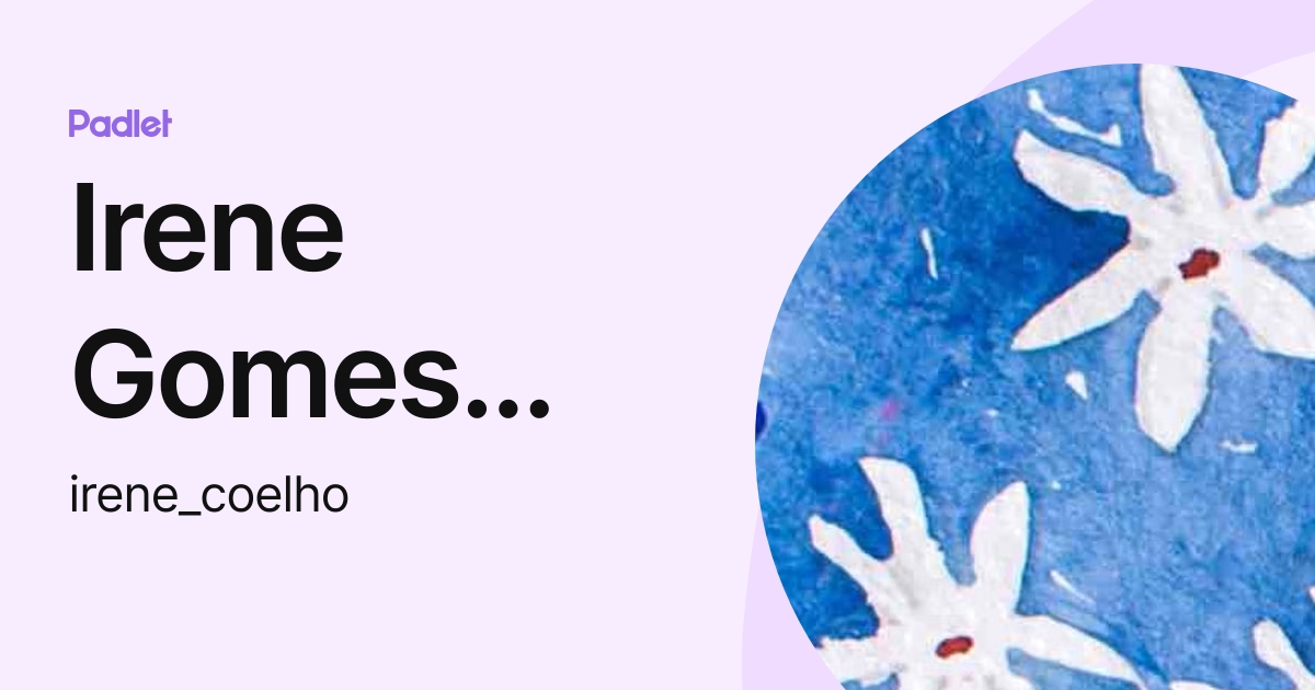 Irene Gomes Coelho (irene_coelho) profile | Padlet