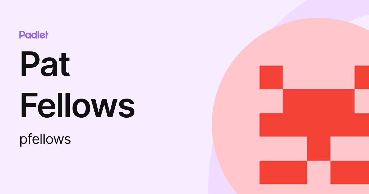 Pat Fellows (pfellows) profile | Padlet