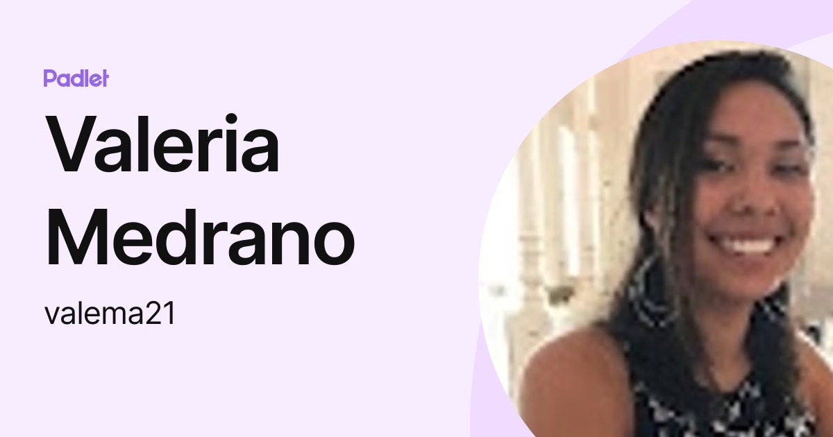 Valeria Medrano (valema21) profile | Padlet