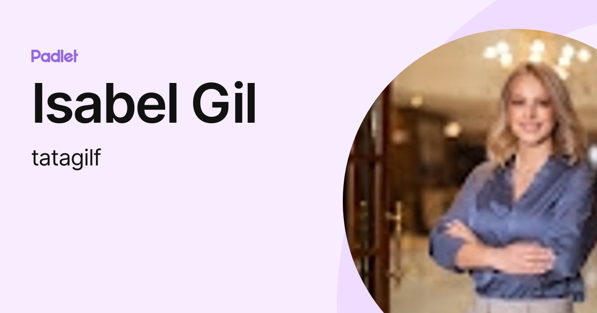 Isabel Gil (tatagilf) profile | Padlet