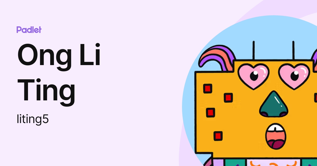 Ong Li Ting (liting5) profile | Padlet
