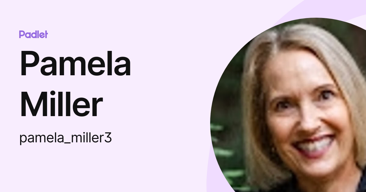 Pamela Miller (pamela_miller3) profile | Padlet