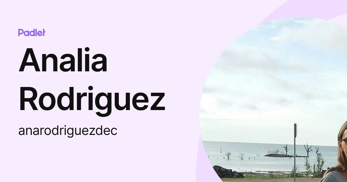 Analia Rodriguez (anarodriguezdec) profile | Padlet
