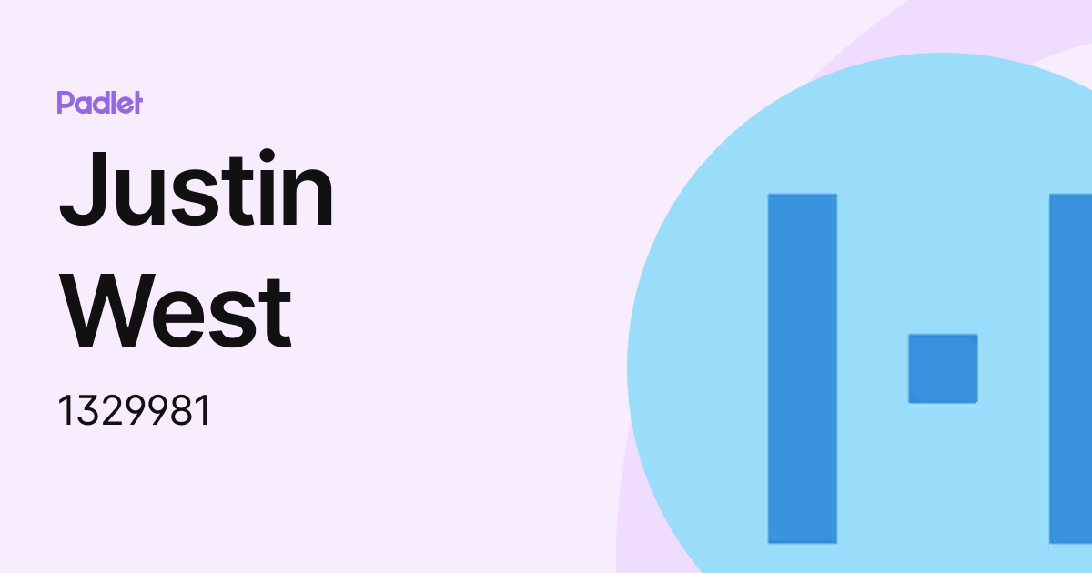 Justin West (1329981) profile | Padlet