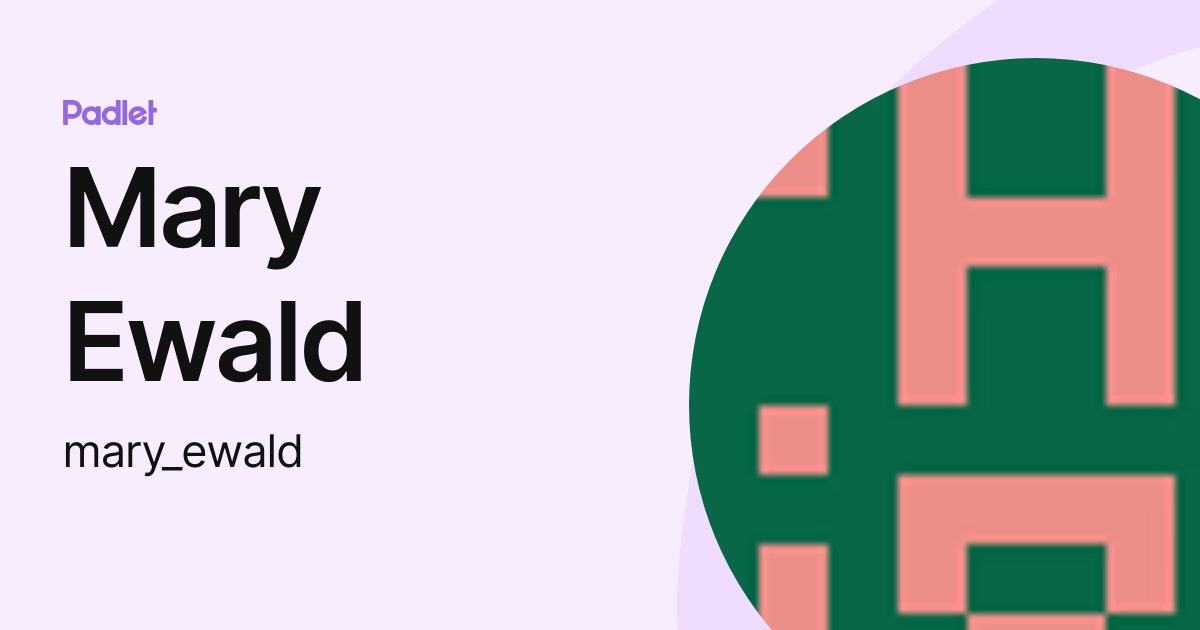 Mary Ewald (mary_ewald) profile | Padlet