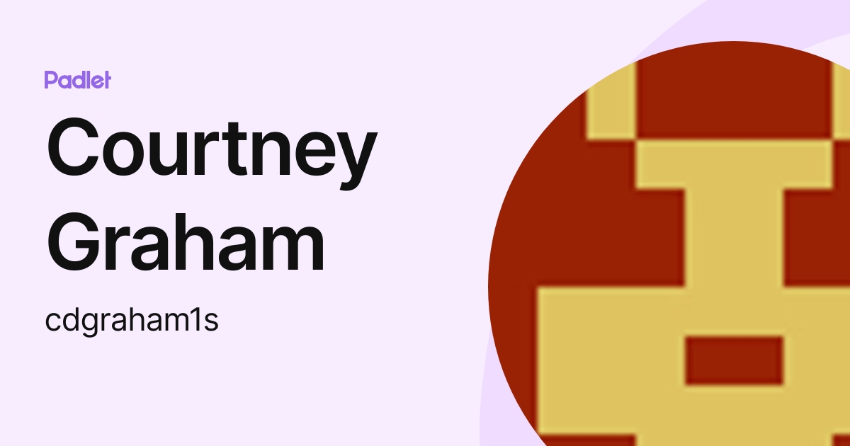 Courtney Graham (cdgraham1s) profile | Padlet