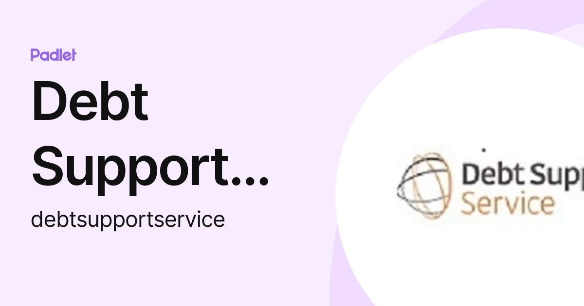 Debt Support Service (debtsupportservice) profile | Padlet