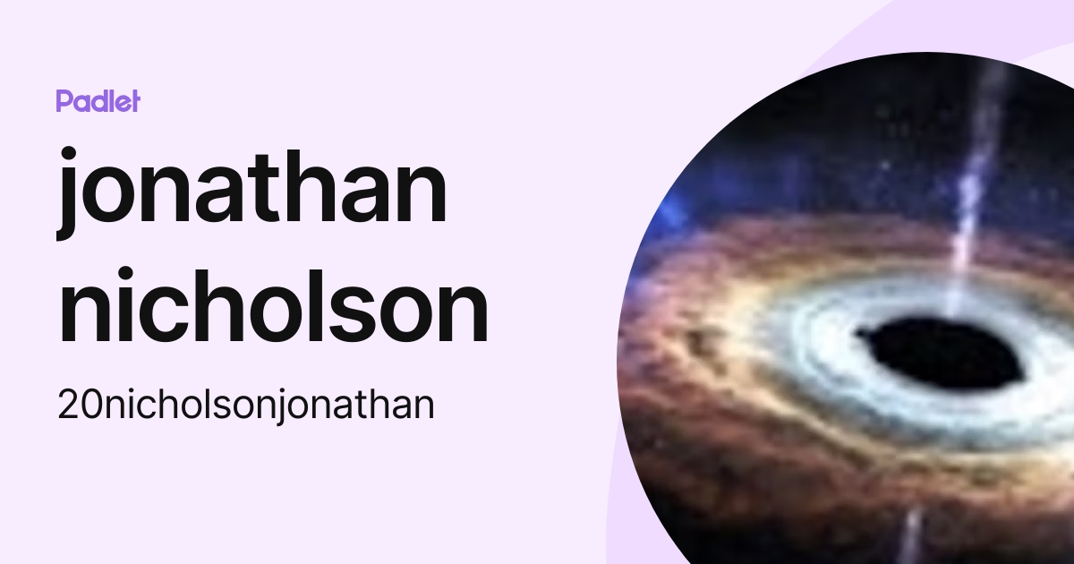 jonathan nicholson (20nicholsonjonathan) profile | Padlet
