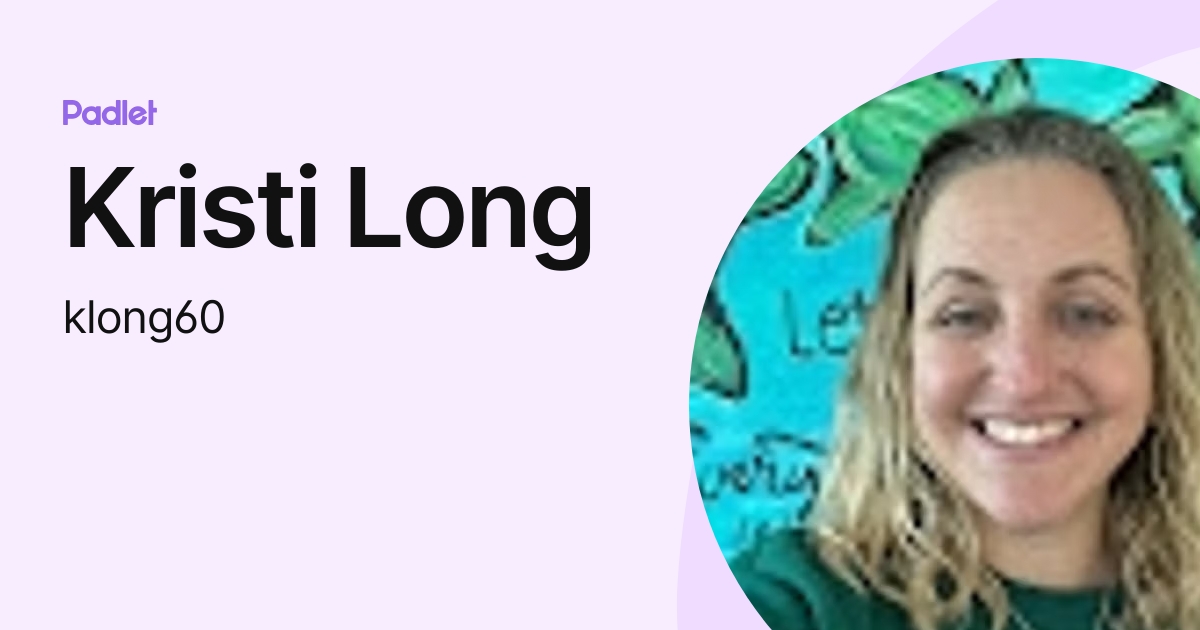 Kristi Long (klong60) profile | Padlet