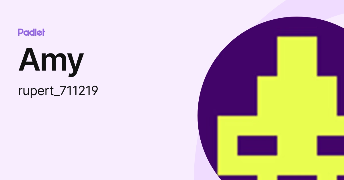 Amy (rupert_711219) profile | Padlet