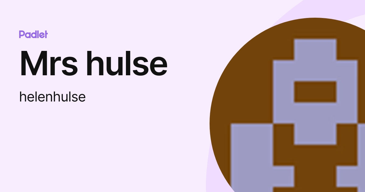 Mrs hulse (helenhulse) profile | Padlet