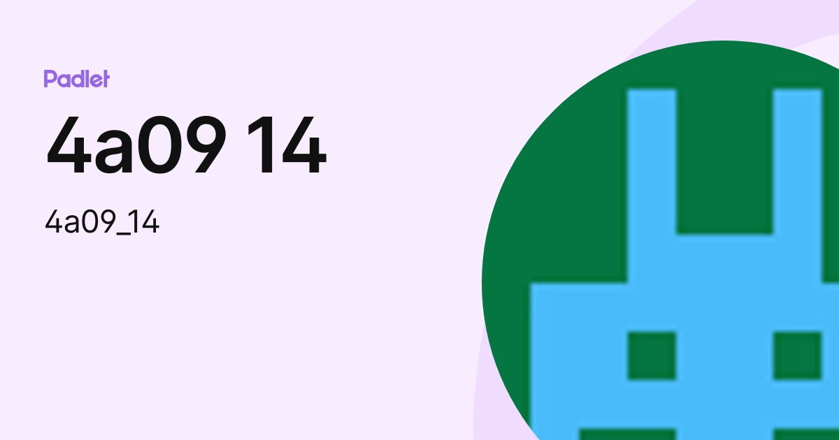 4a09 14 (4a09_14) profile | Padlet