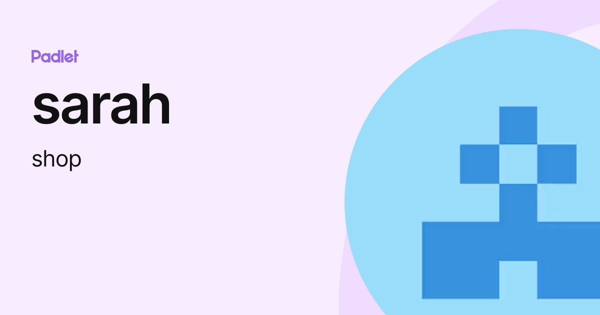 sarah (shop) profile | Padlet