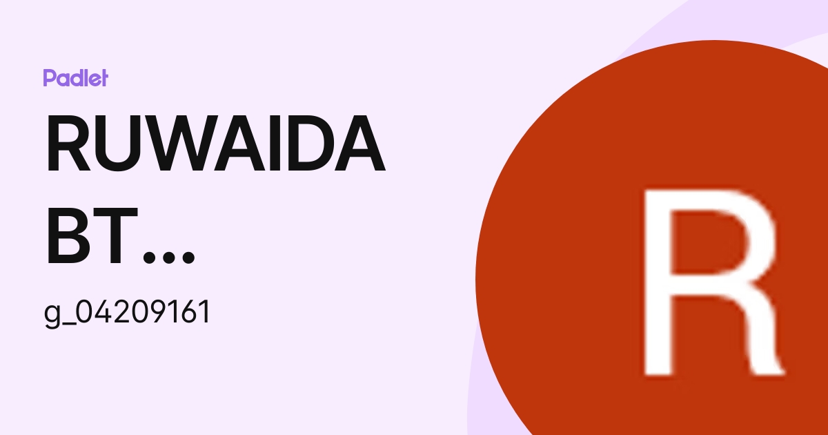 RUWAIDA BT IBRAHIM Moe (g_04209161) profile | Padlet