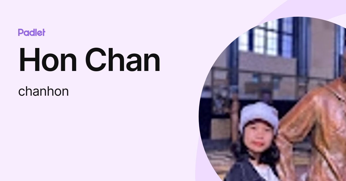 Hon Chan (chanhon) profile | Padlet