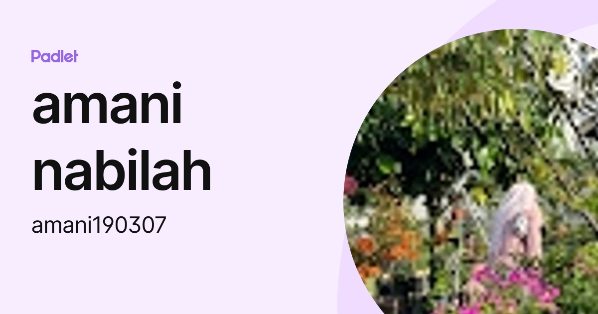amani nabilah (amani190307) profile | Padlet