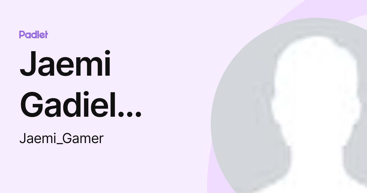 Jaemi Gadiel Berrios Roman (Jaemi_Gamer) profile | Padlet