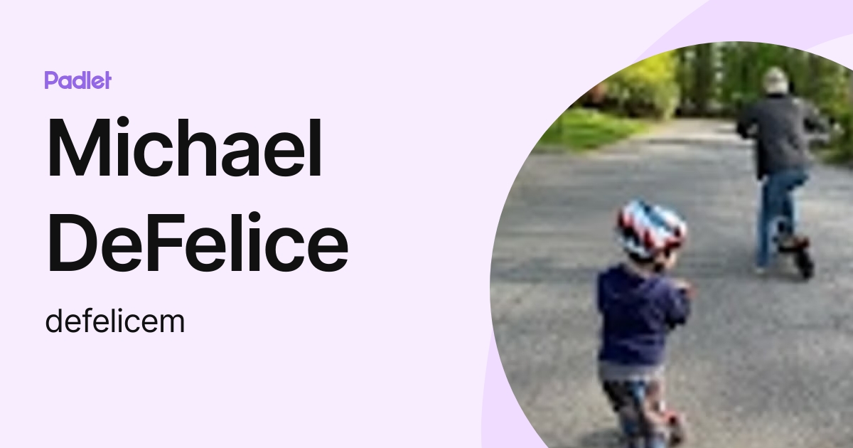 Michael DeFelice (defelicem) profile | Padlet