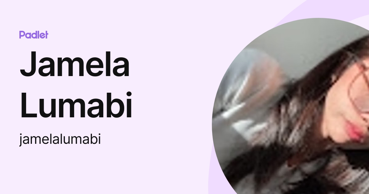 Jamela Lumabi (jamelalumabi) profile | Padlet