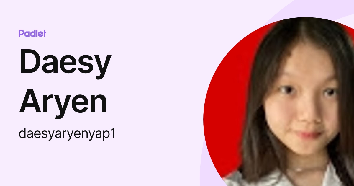 Daesy Aryen (daesyaryenyap1) profile | Padlet