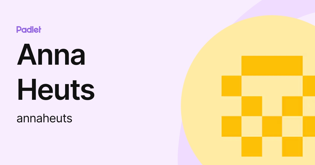 Anna Heuts (annaheuts) profile | Padlet