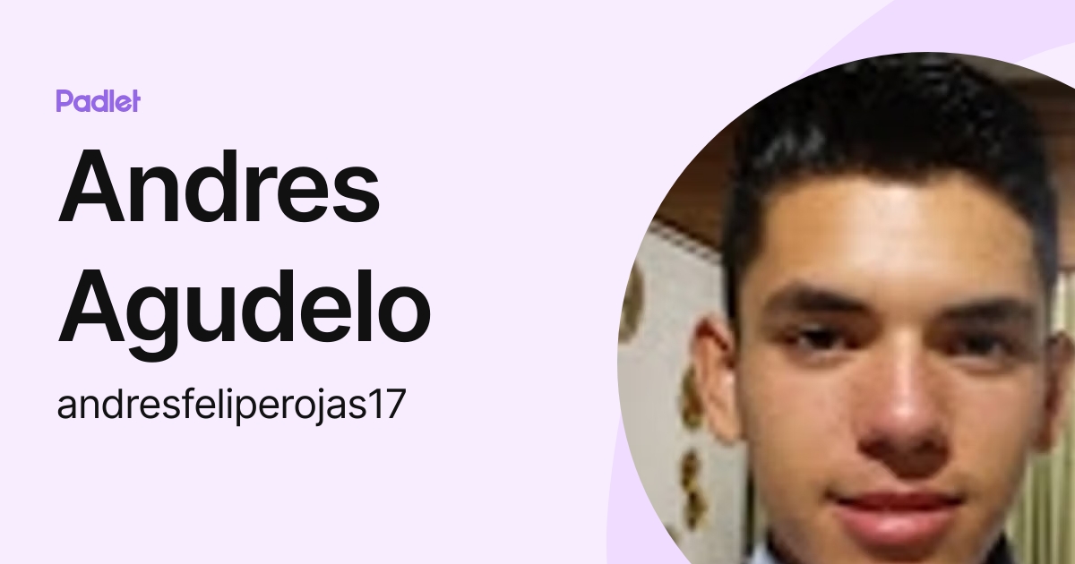 Andres Agudelo (andresfeliperojas17) profile | Padlet