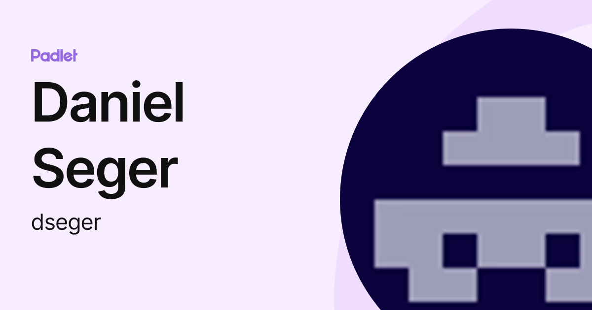 Daniel Seger (dseger) profile | Padlet