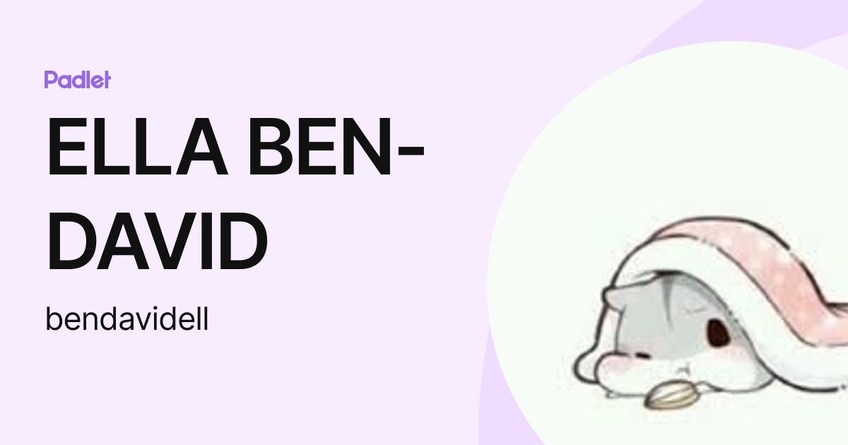 ELLA BEN-DAVID (bendavidell) profile | Padlet