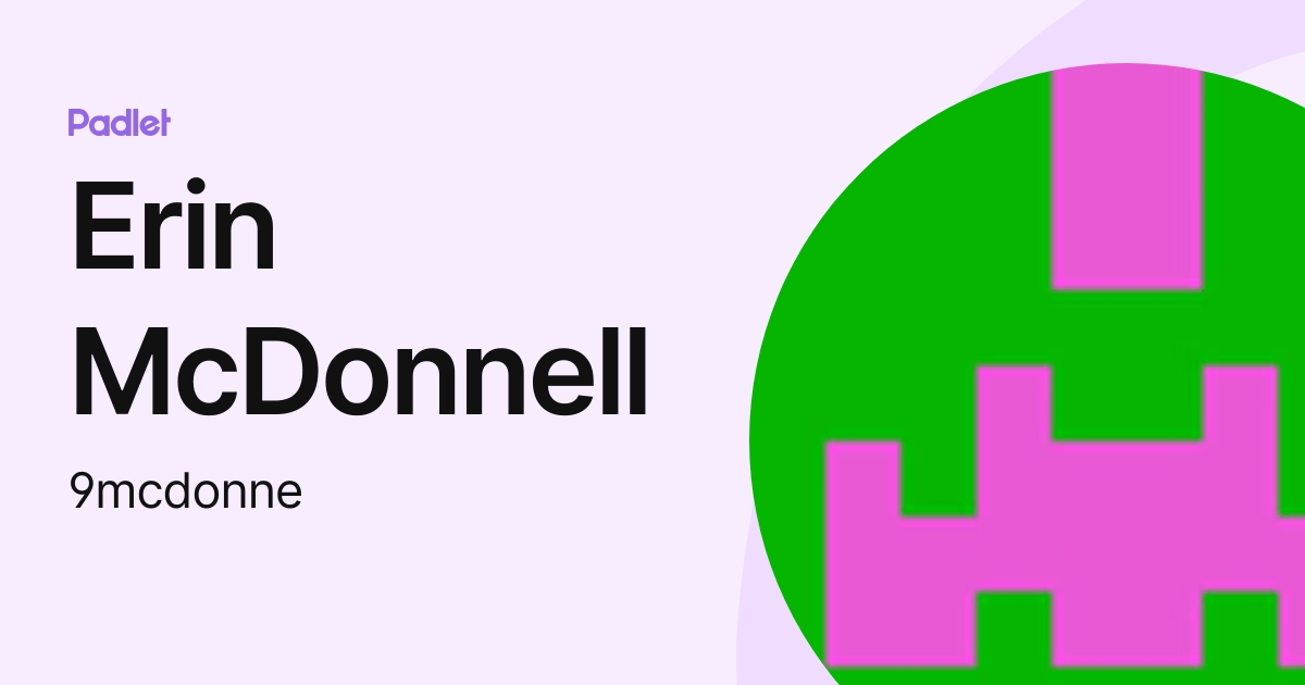 Erin McDonnell (9mcdonne) profile | Padlet