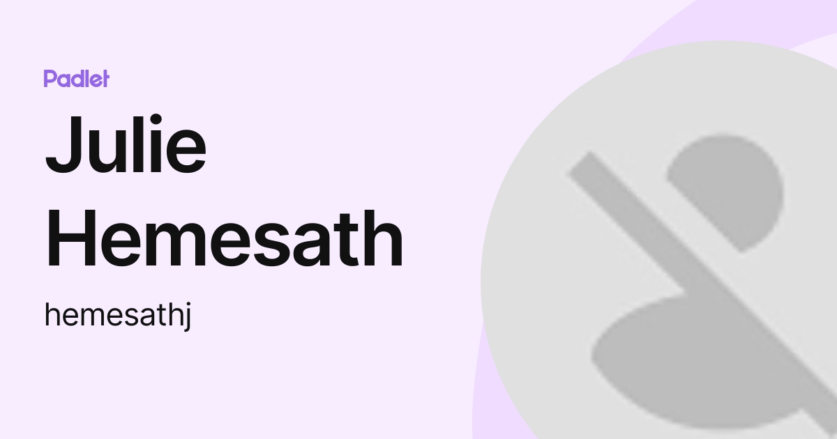 Julie Hemesath (hemesathj) profile | Padlet