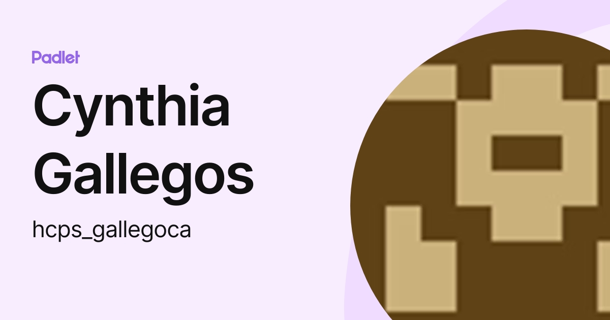 Cynthia Gallegos (hcps_gallegoca) profile | Padlet