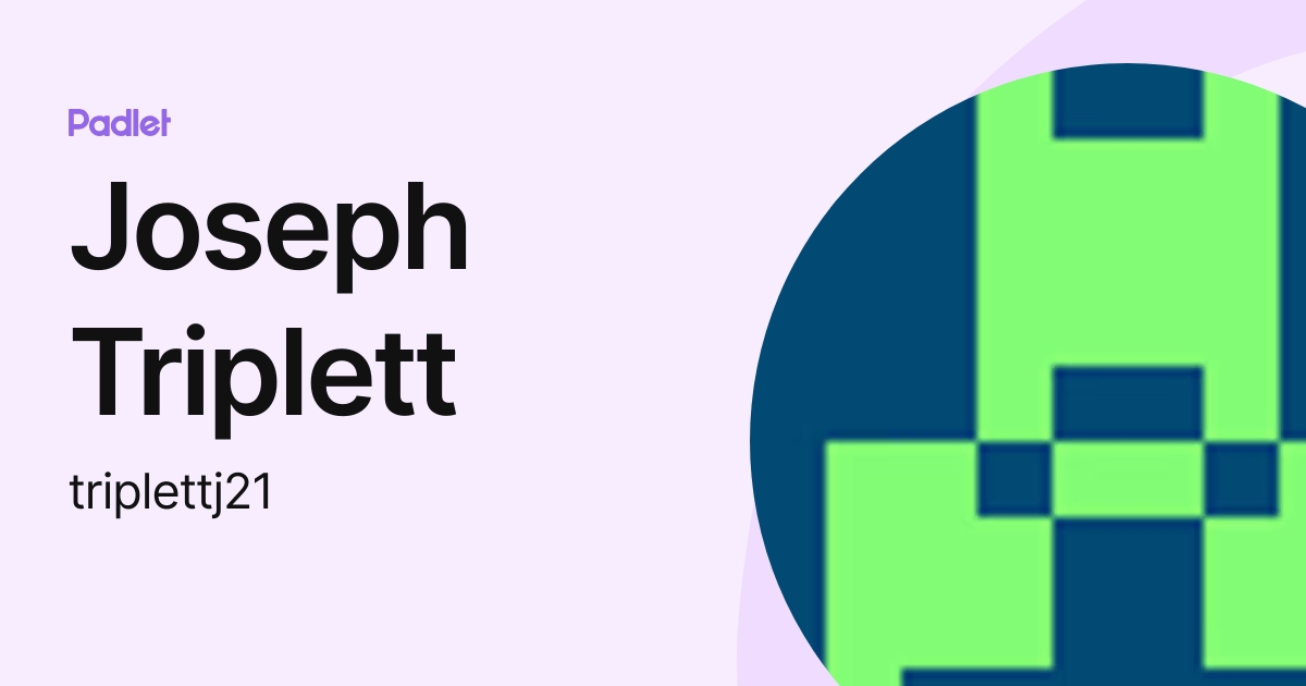 Joseph Triplett (triplettj21) profile | Padlet