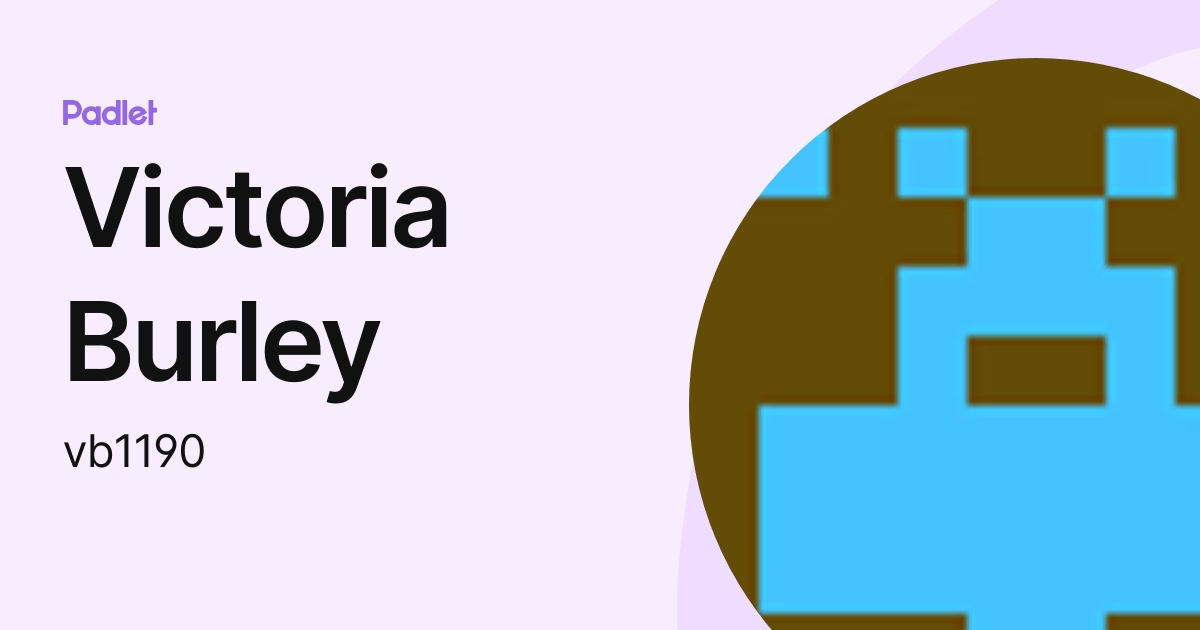 Victoria Burley (vb1190) profile | Padlet