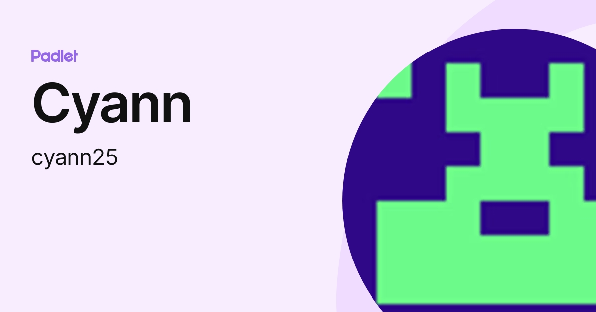 Cyann (cyann25) profile | Padlet