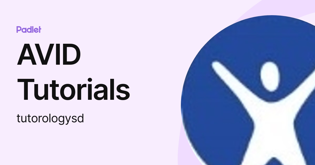 AVID Tutorials (tutorologysd) profile | Padlet