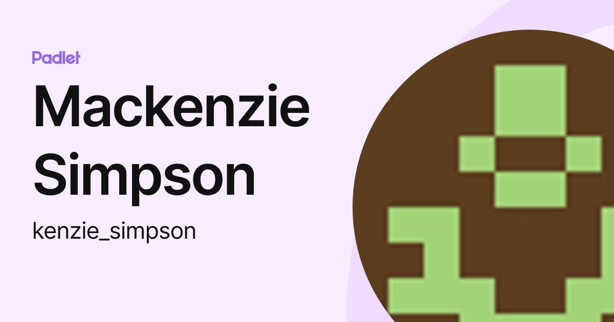 Mackenzie Simpson (kenzie_simpson) profile | Padlet