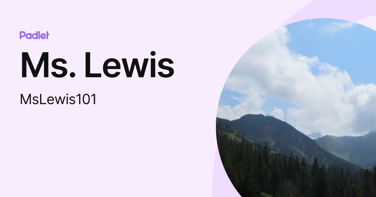 Ms. Lewis (MsLewis101) profile | Padlet
