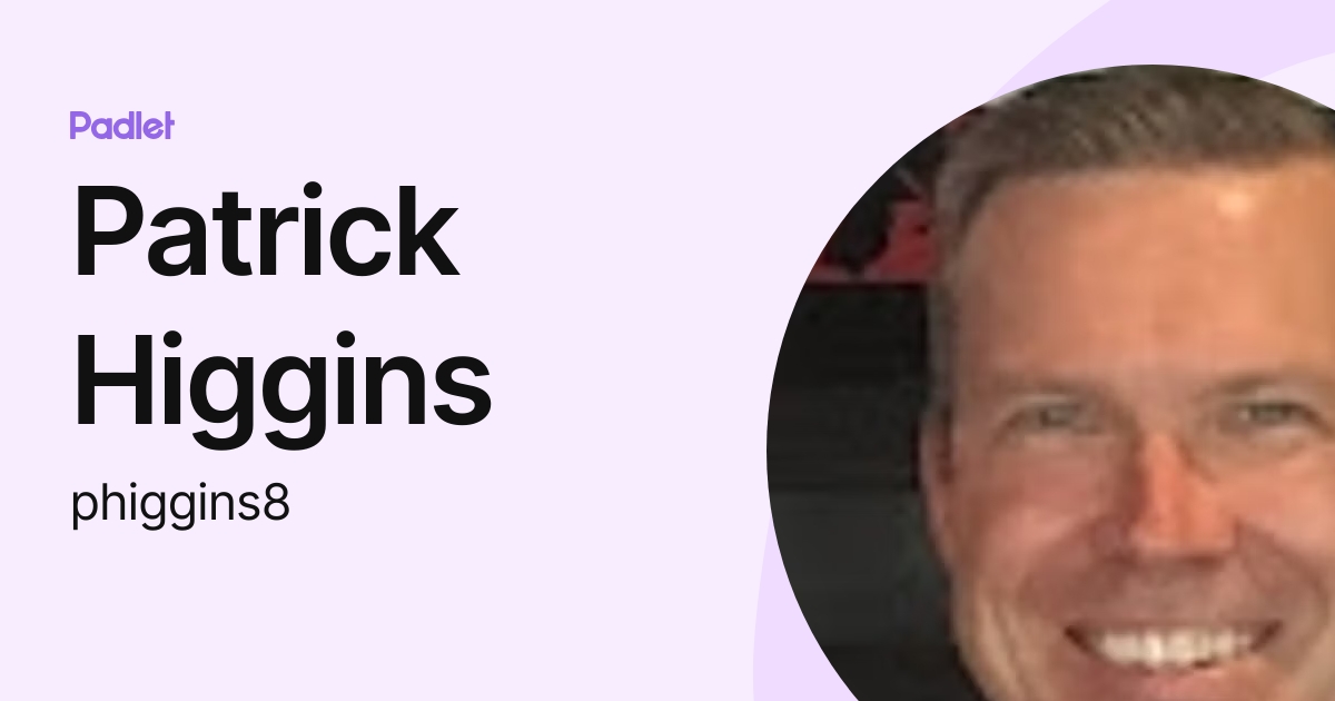 Patrick Higgins (phiggins8) profile | Padlet