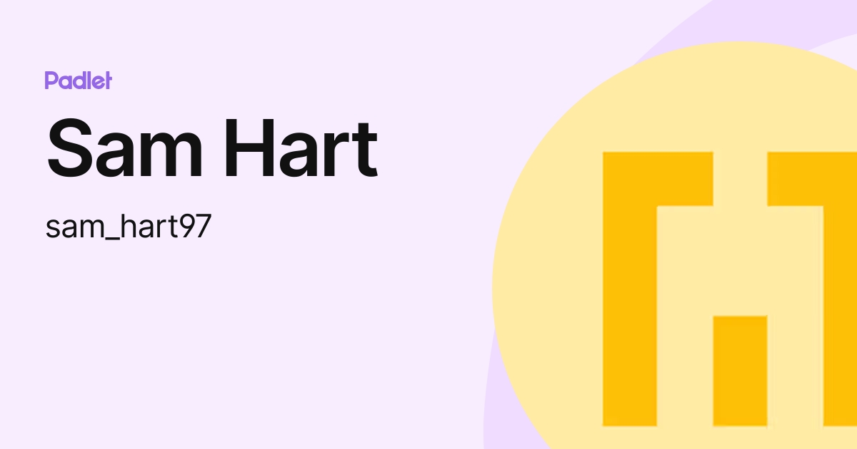 Sam Hart (sam_hart97) profile | Padlet