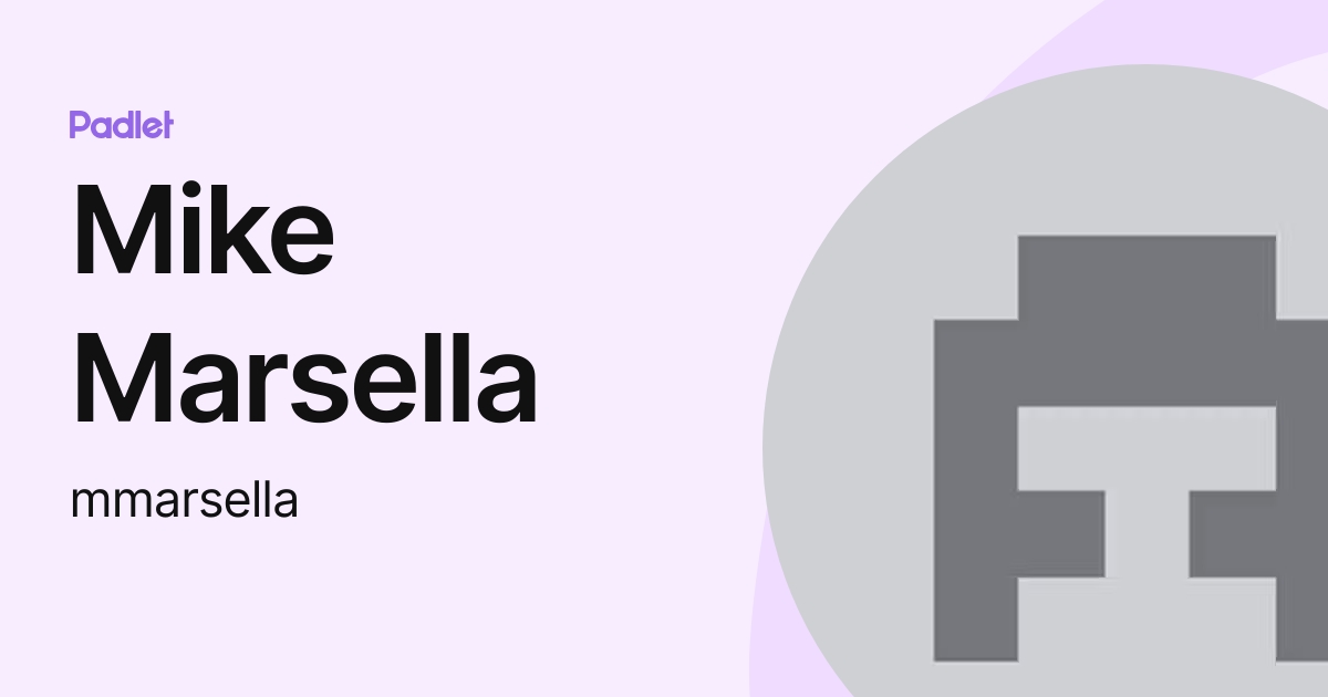 Mike Marsella (mmarsella) profile | Padlet