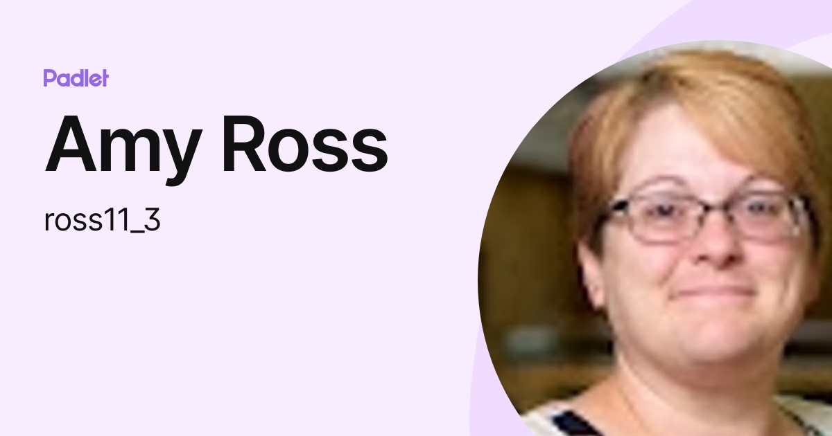 Amy Ross (ross11_3) profile | Padlet