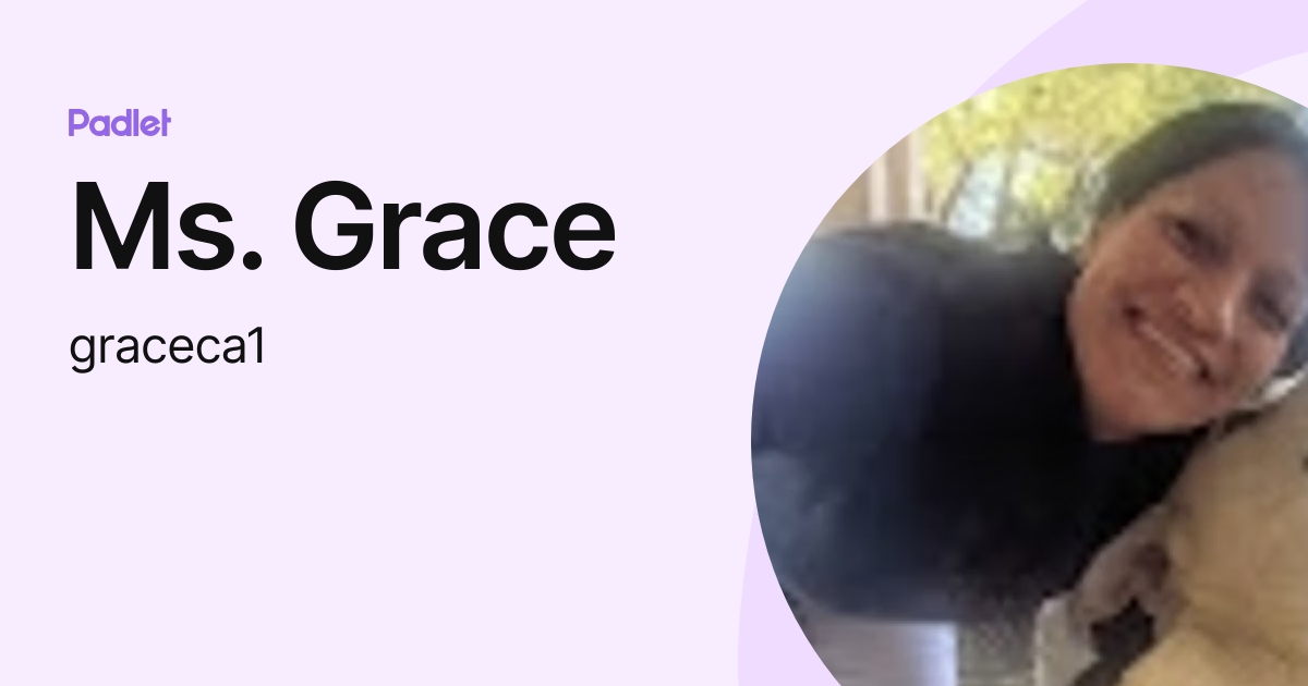 Ms. Grace (graceca1) profile | Padlet