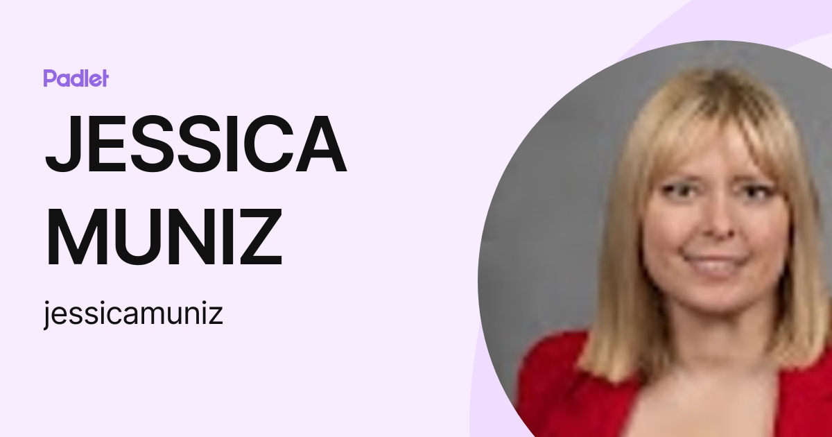 JESSICA MUNIZ (jessicamuniz) profile | Padlet