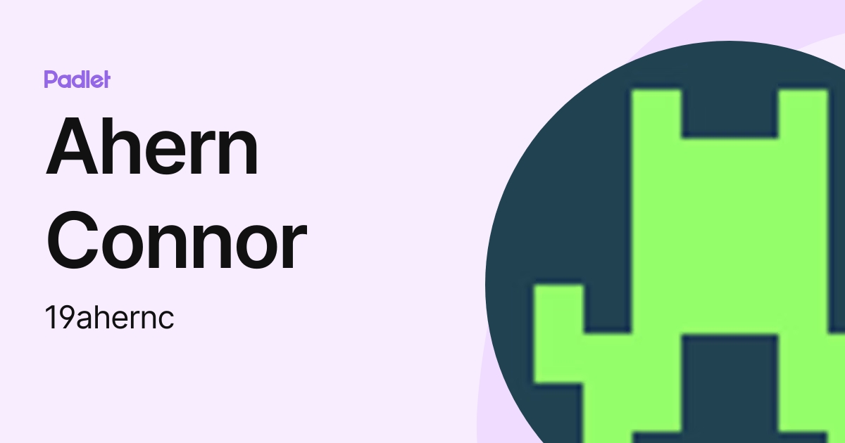 Ahern Connor (19ahernc) profile | Padlet