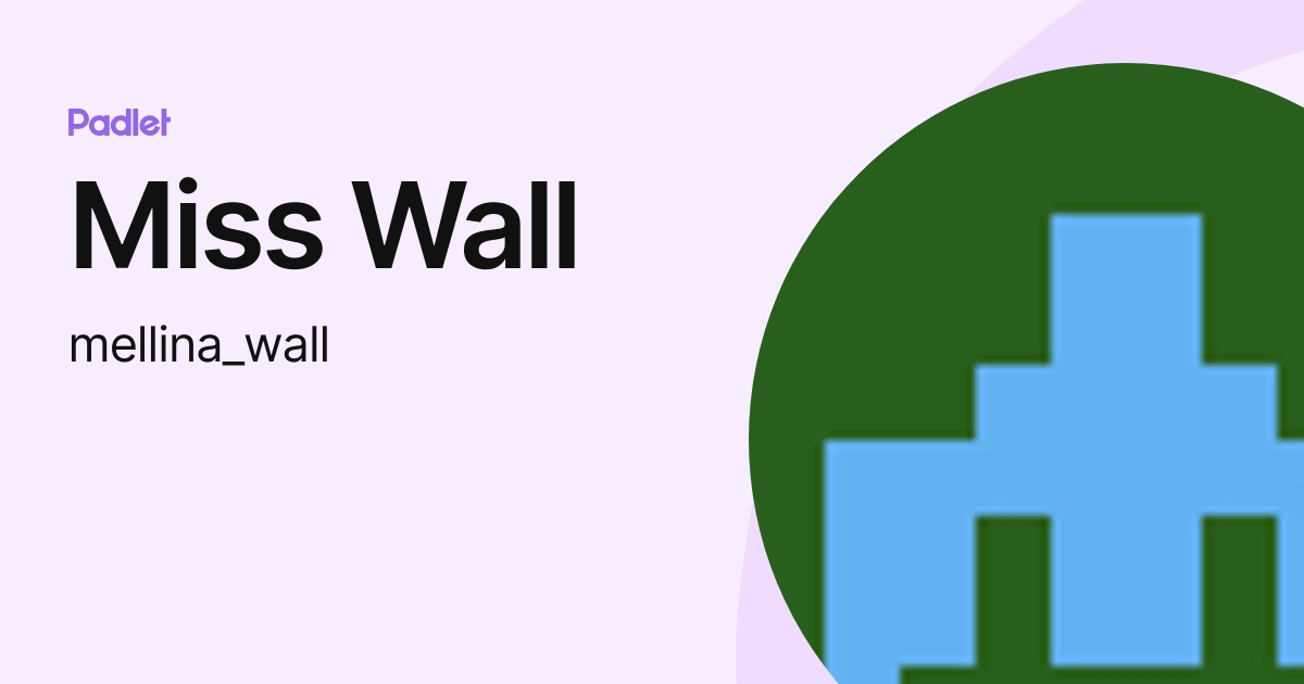 Miss Wall (mellina_wall) profile | Padlet