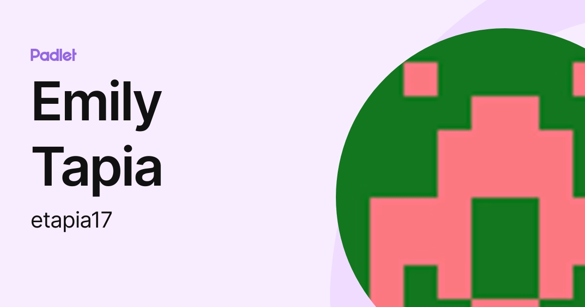 Emily Tapia (etapia17) profile | Padlet