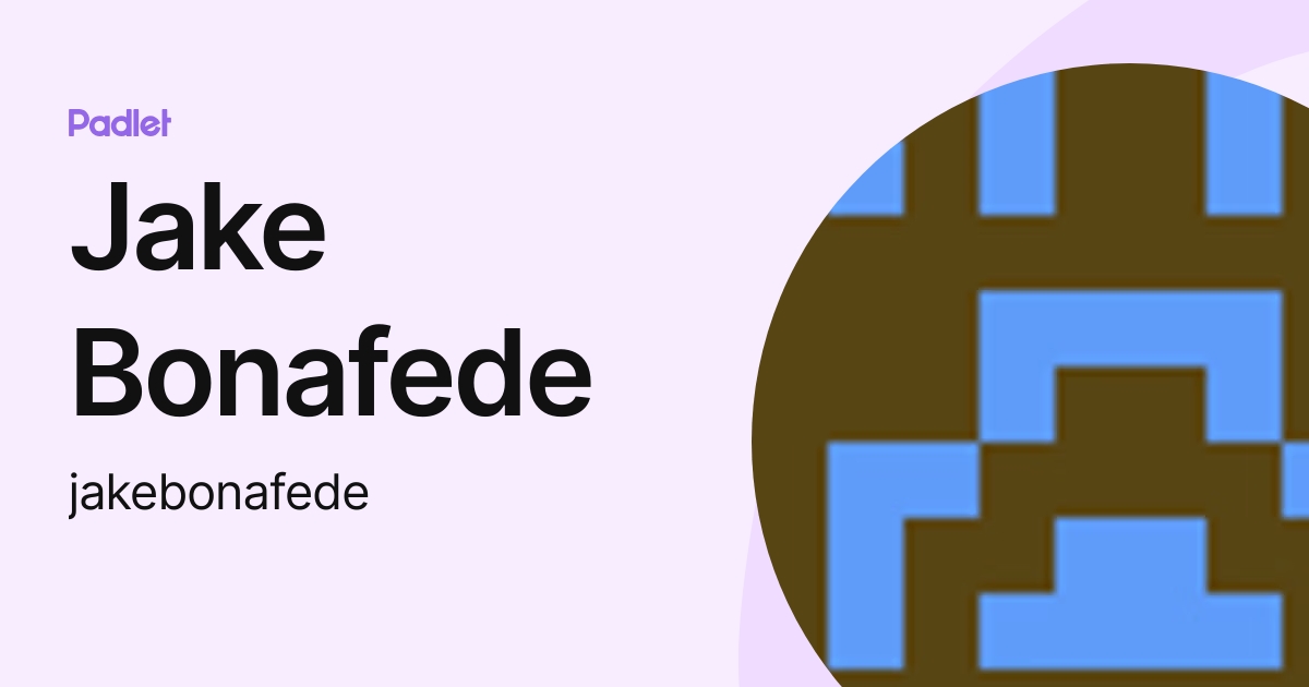 Jake Bonafede (jakebonafede) profile | Padlet