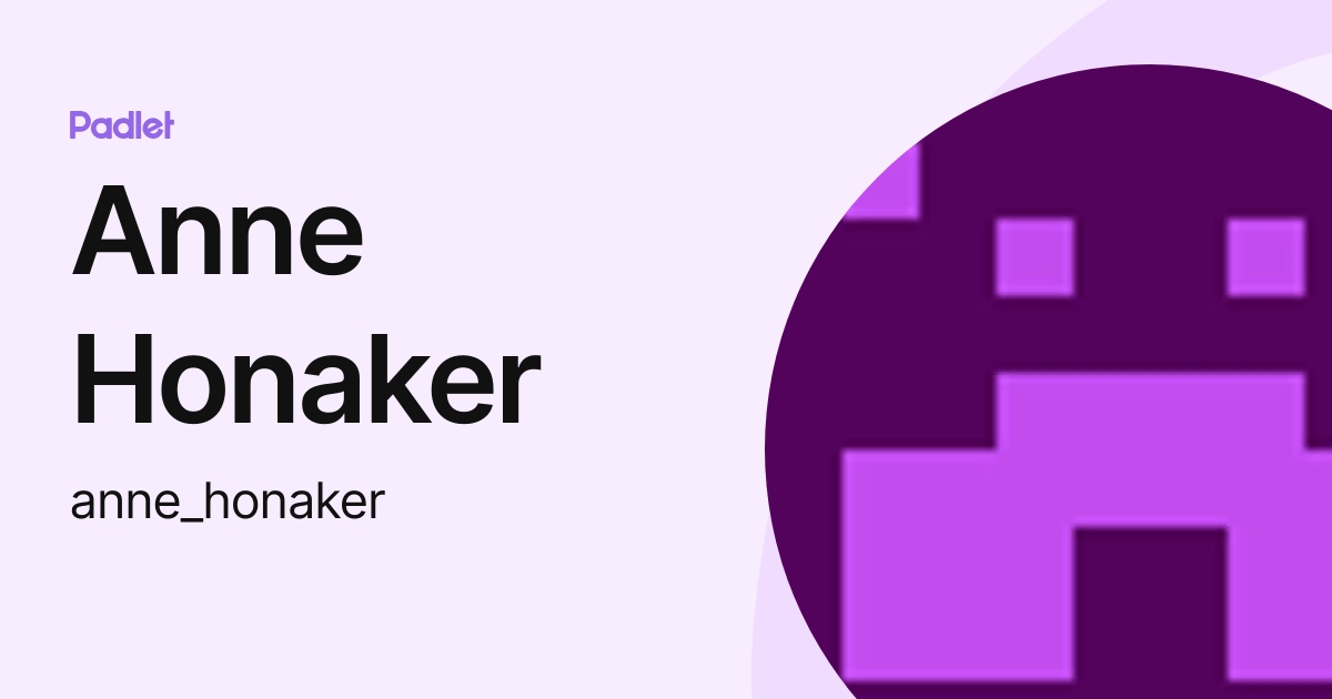 Anne Honaker (anne_honaker) profile | Padlet