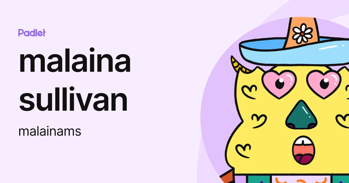 malaina sullivan (malainams) profile | Padlet